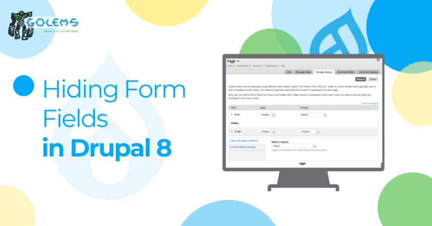 Hiding Form Fields in Drupal 8 Hiding Form Fields in Drupal 8
